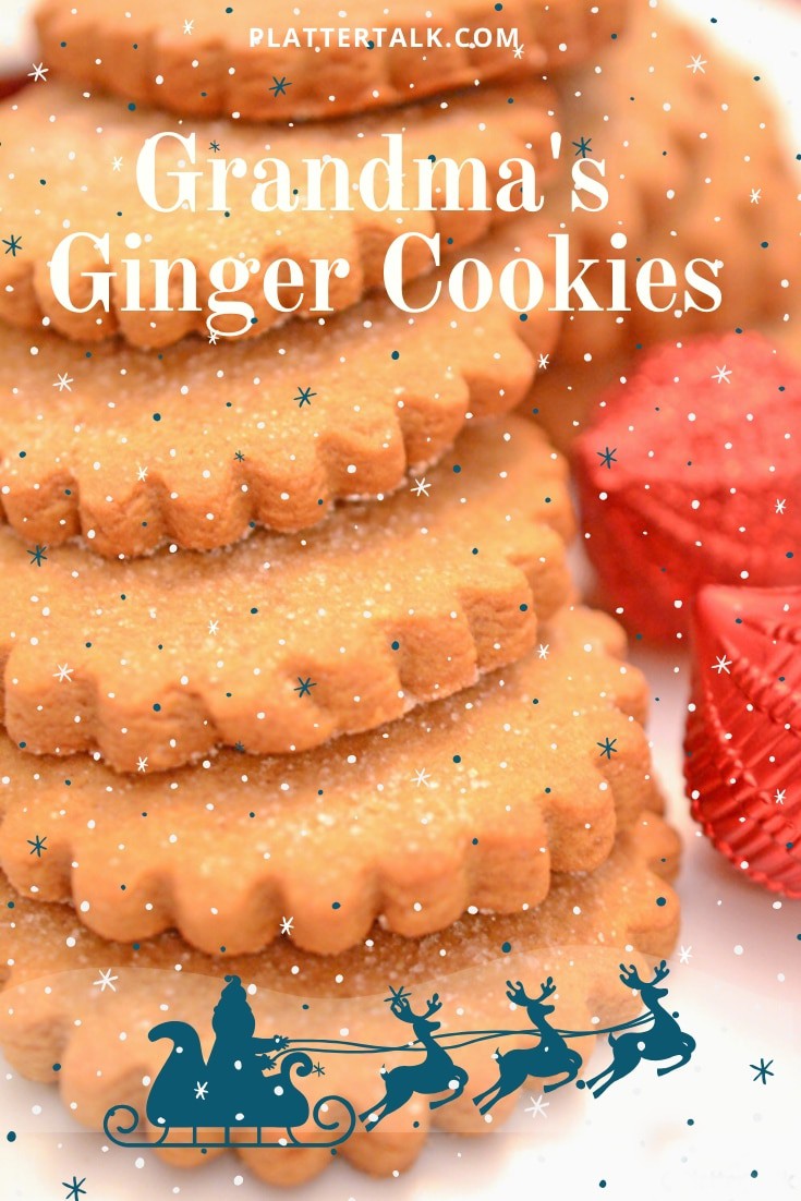 Grandma's Ginger Cookie Recipe - Timeless Love - From Platter Talk