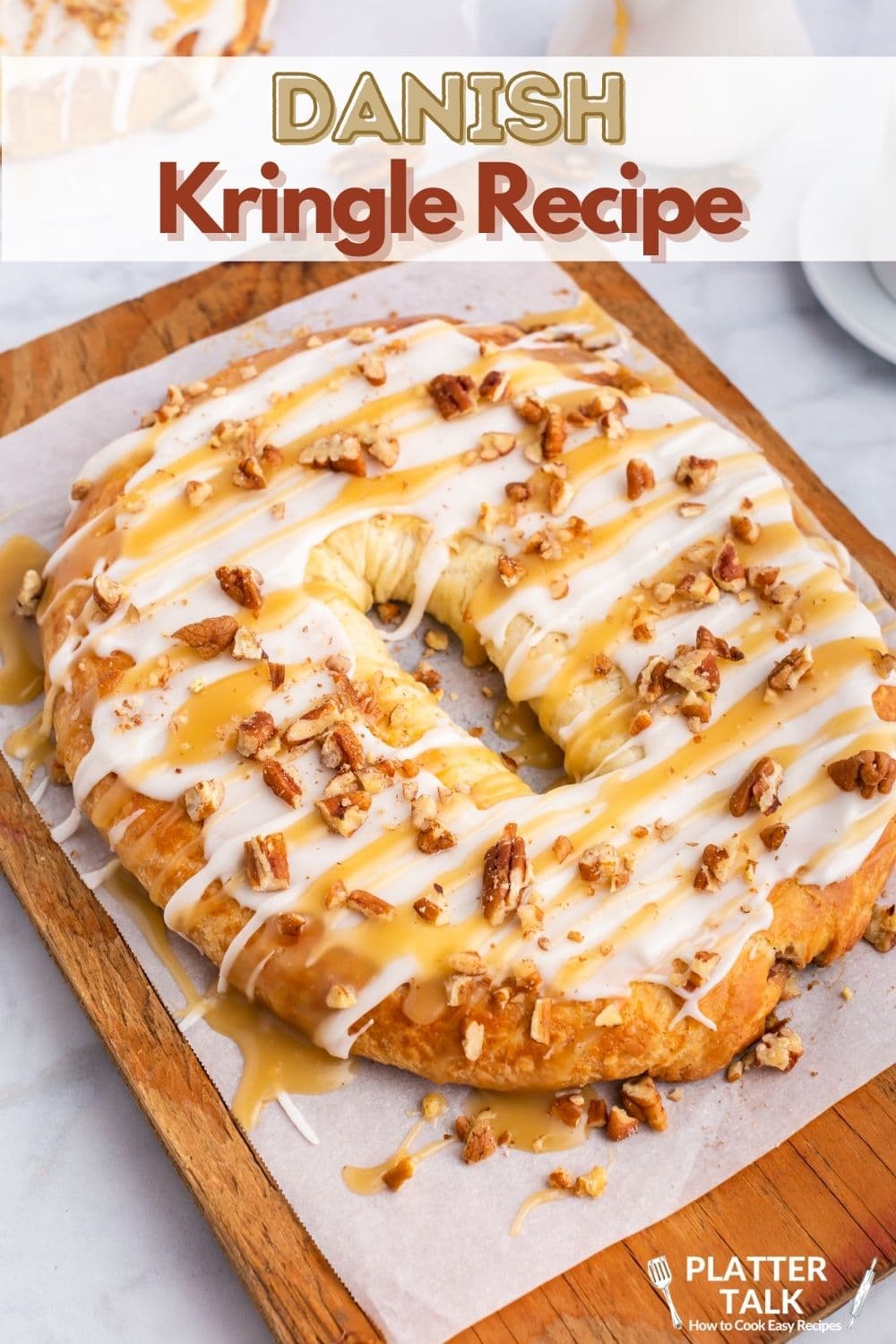 Danish Kringle Recipe - Platter Talk