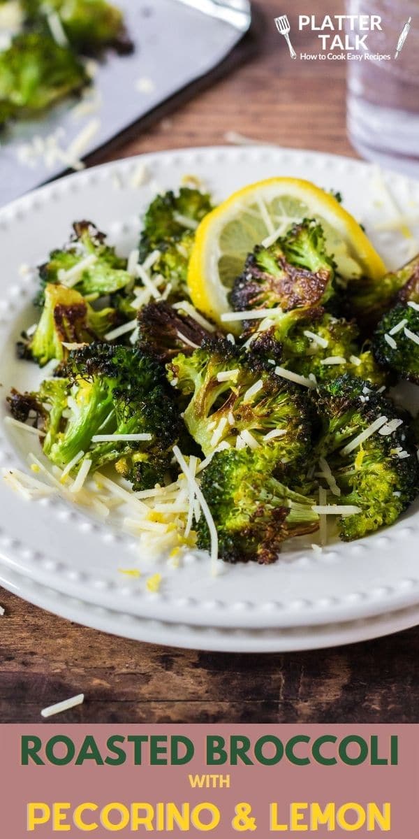 Roasted Broccoli with Cheese and Lemon - Platter Talk